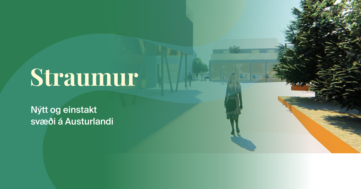 Nýr miðbær Egilsstaða - Straumur